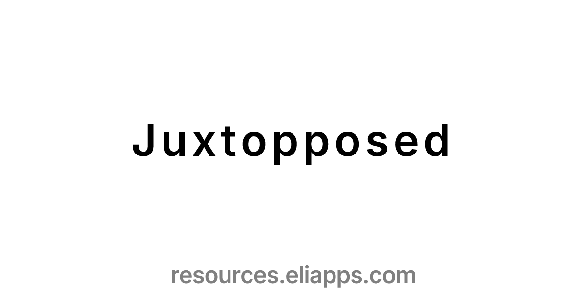 Juxtopposed on EliApps Resources (info & links)
