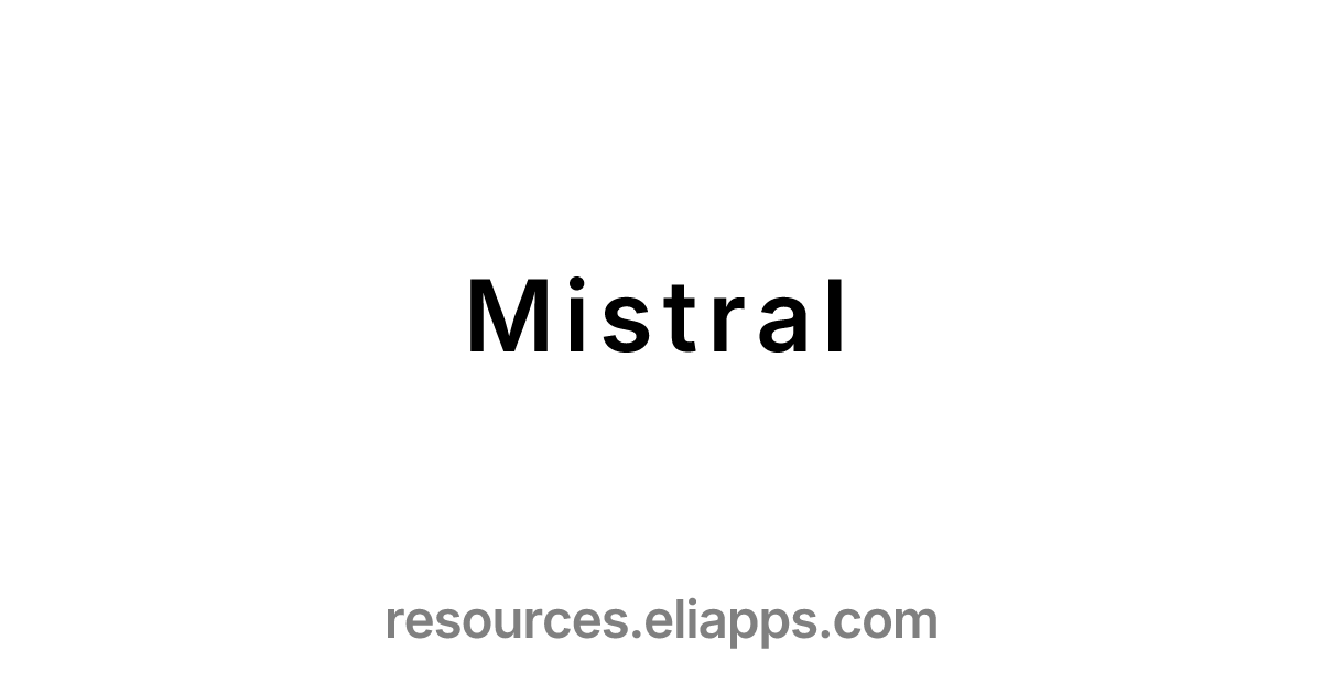 Mistral on EliApps Resources (info & links)