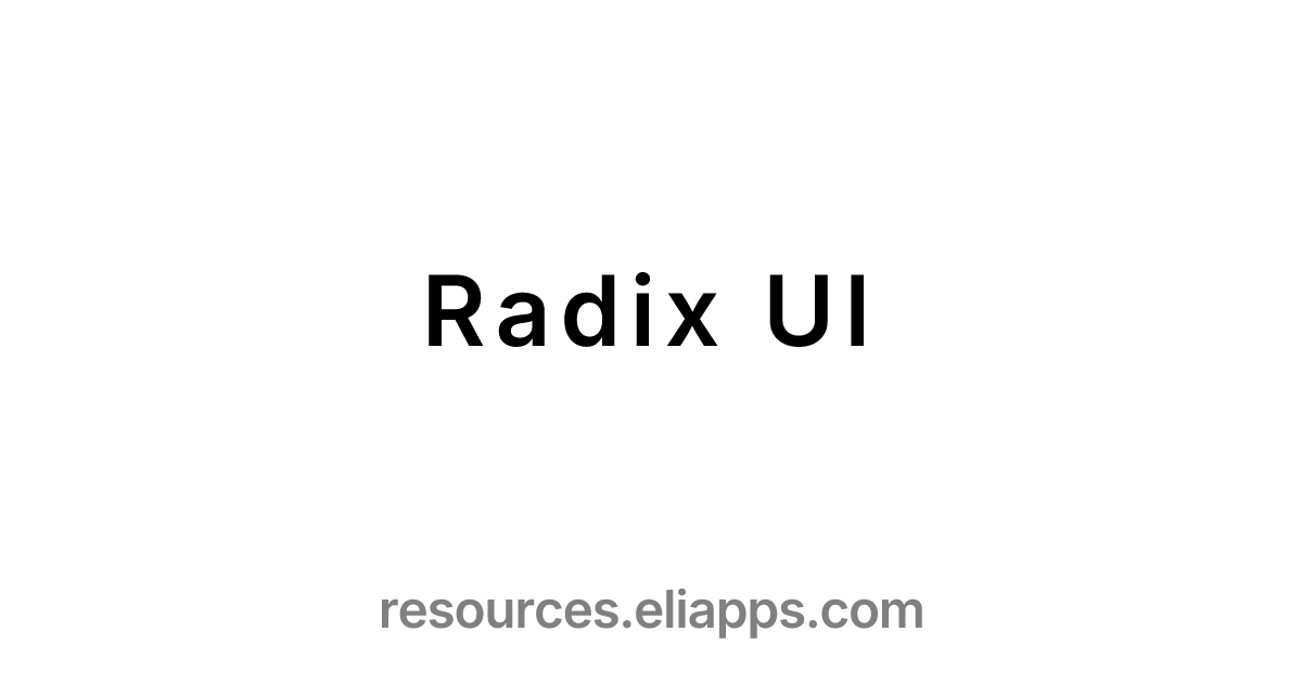Radix UI on EliApps Resources (info & links)